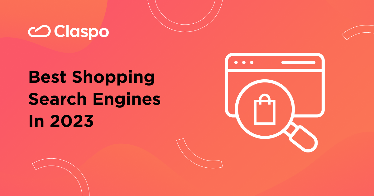 11 Best Shopping Search Engines in 2023 — Claspo.io