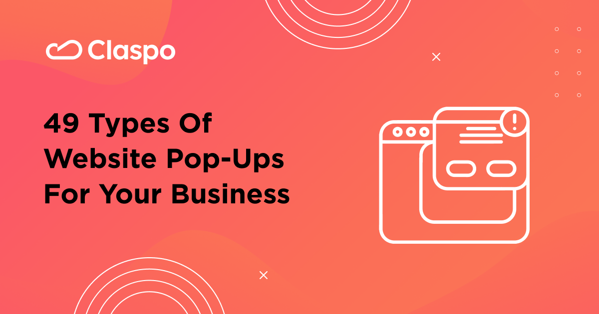 49 Types of Website Pop-ups for Your Business — Claspo.io