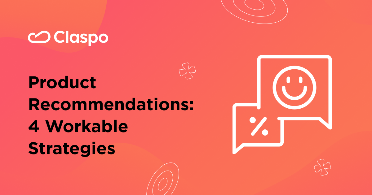 4 Strategies of Product Recommendation — Claspo.io