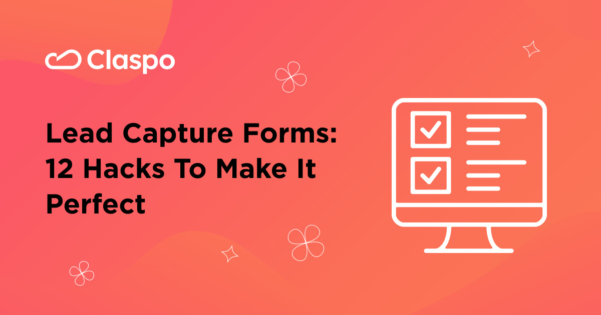 Lead Capture Forms: 12 Hacks to Make it Perfect — Claspo.io