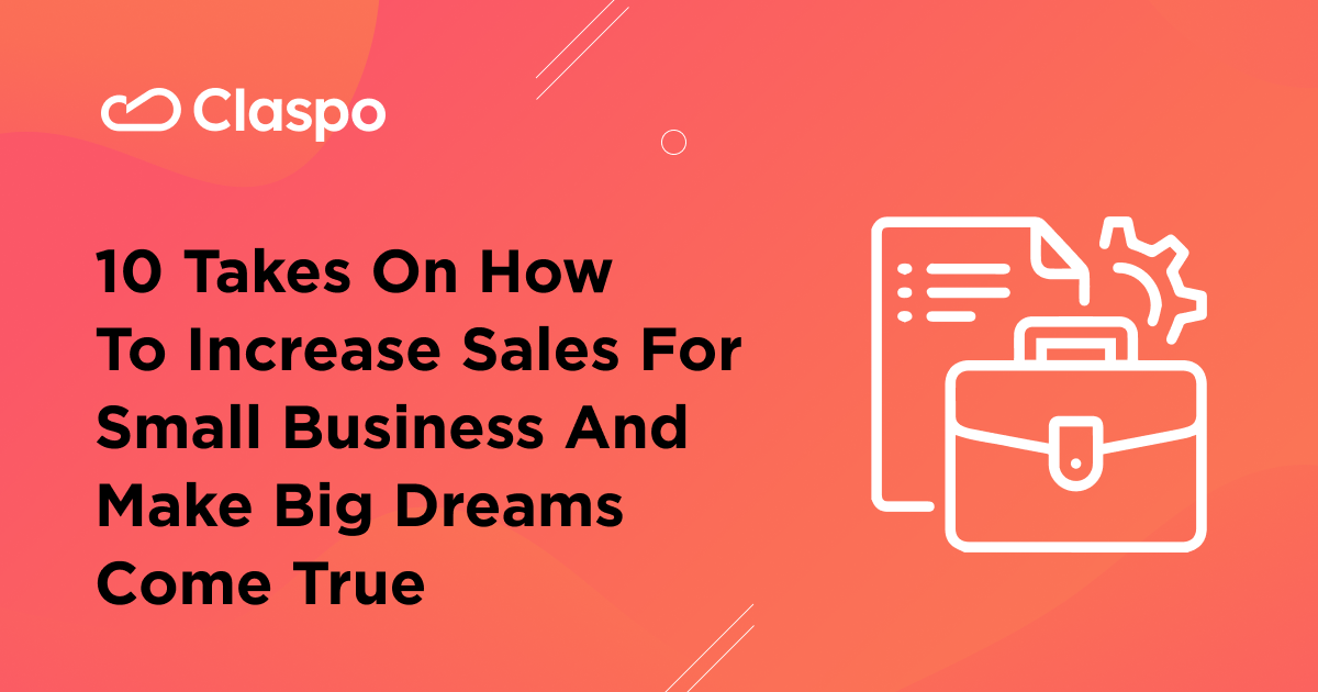 10 Takes on How to Increase Sales for Small Business and Make Big ...