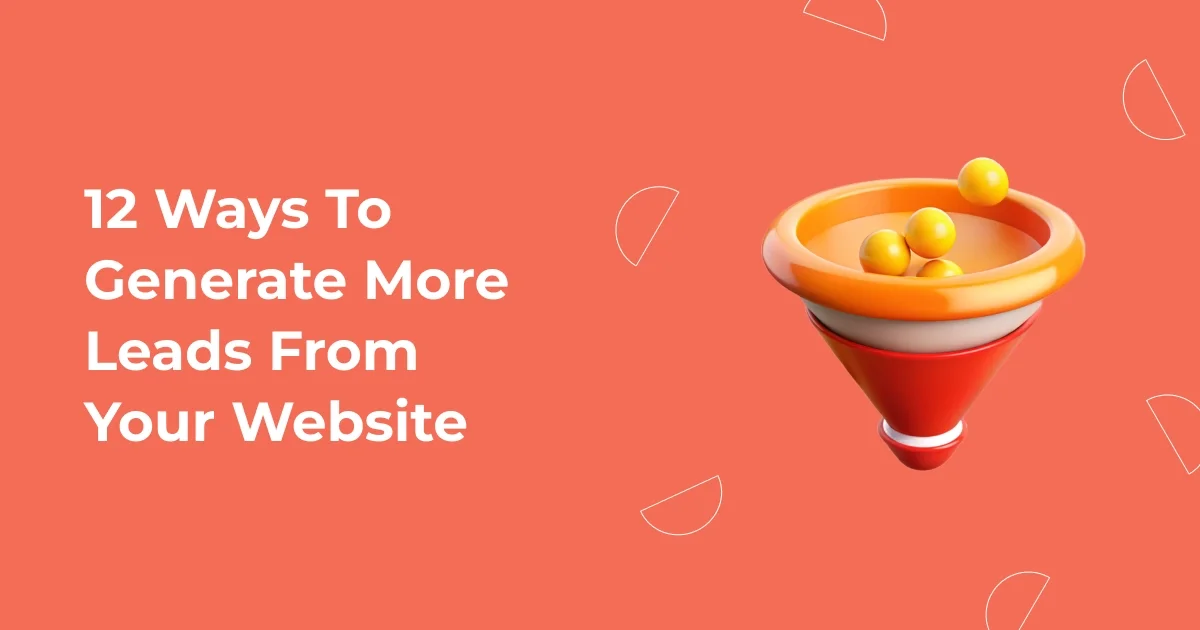 Best Ways to Generate Leads from Website [Ultimate Guide] — Claspo.io