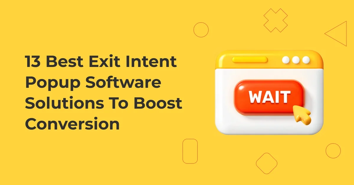 14 Best Tools to Create Exit-Intent Popups on Websites — Claspo.io