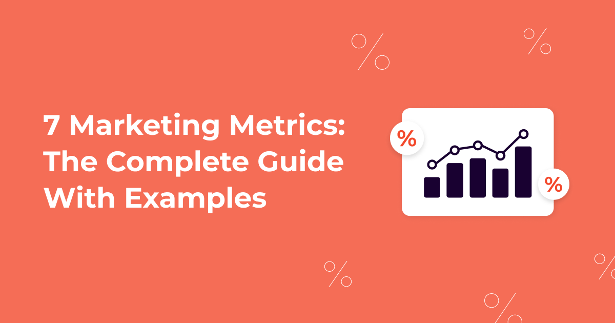 7 Marketing Metrics: The Complete Guide with Examples — Claspo.io