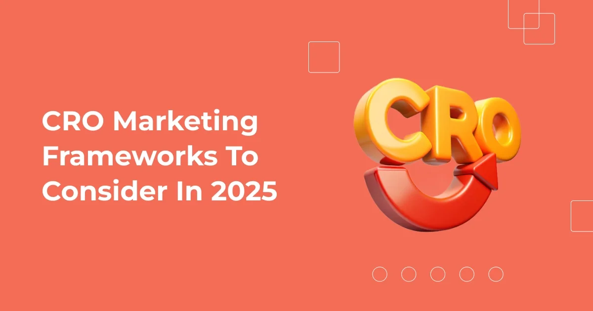 Top CRO Marketing Frameworks for 2025 — Claspo.io