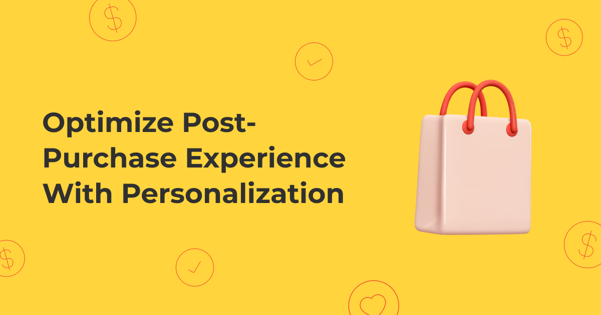 Optimize Post-Purchase Experience with Personalization — Claspo.io
