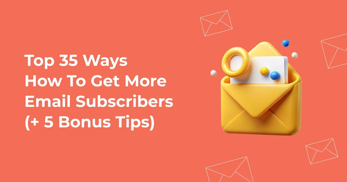 Top 35 Ways How to Get More Email Subscribers — Claspo.io