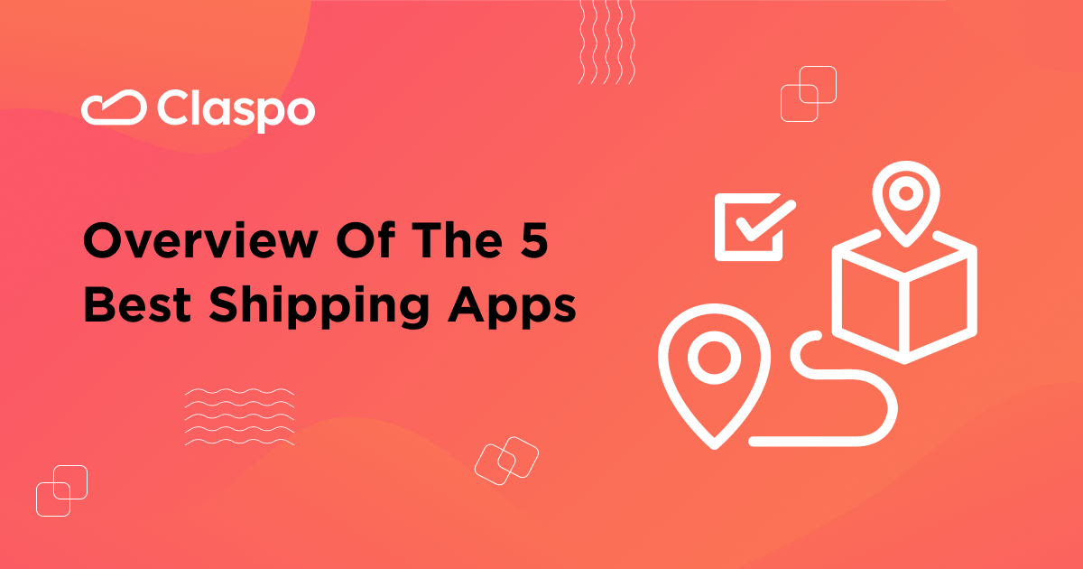 5 Best Shipping Apps — Claspo.io