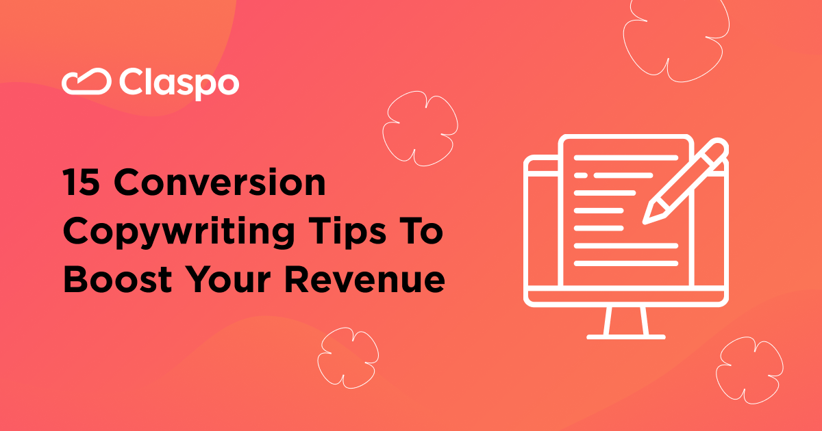 15 Conversion Copywriting Tips to Boost Your Revenue — Claspo.io