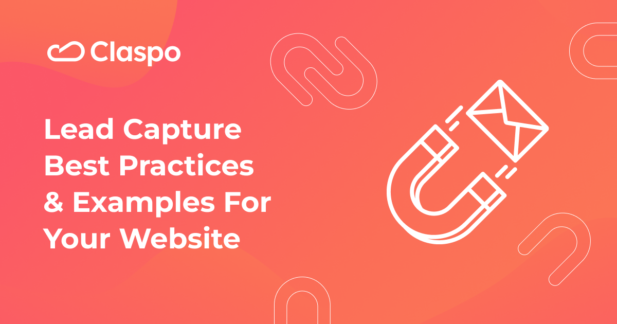 Lead Capture Best Practices & Examples for Your Website — Claspo.io